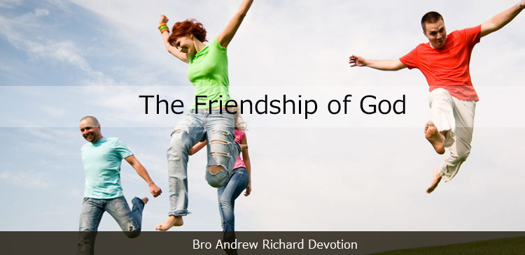Bro Andrew Richard Devotion - The Friendship of God . Grace Ministry ...